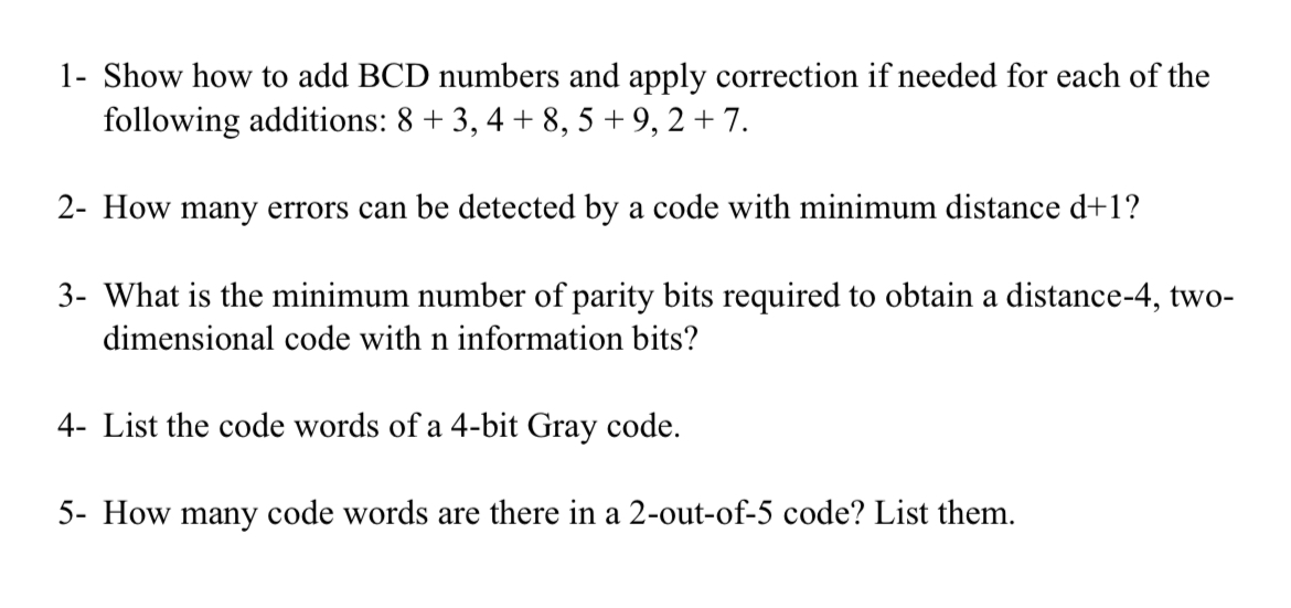 Solved 1- ﻿Show how to add BCD ﻿numbers and apply correction | Chegg.com