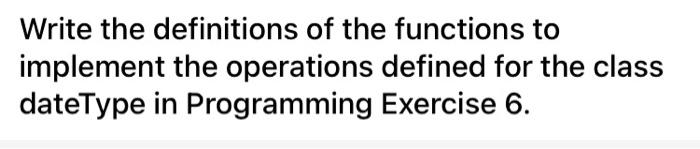Solved Write the definitions of the functions to implement | Chegg.com
