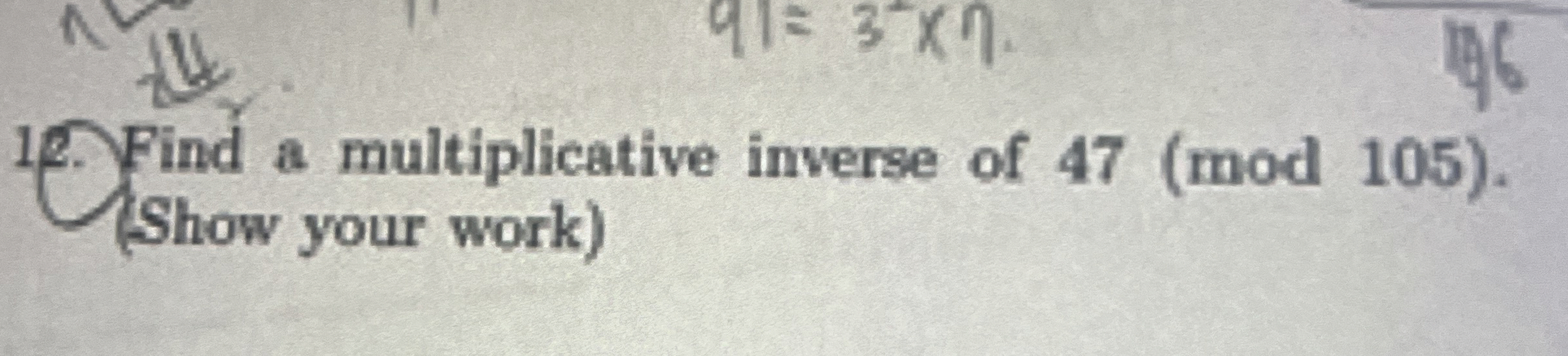 Solved Find a multiplicative inverse of 47 (mod 105). (Show | Chegg.com