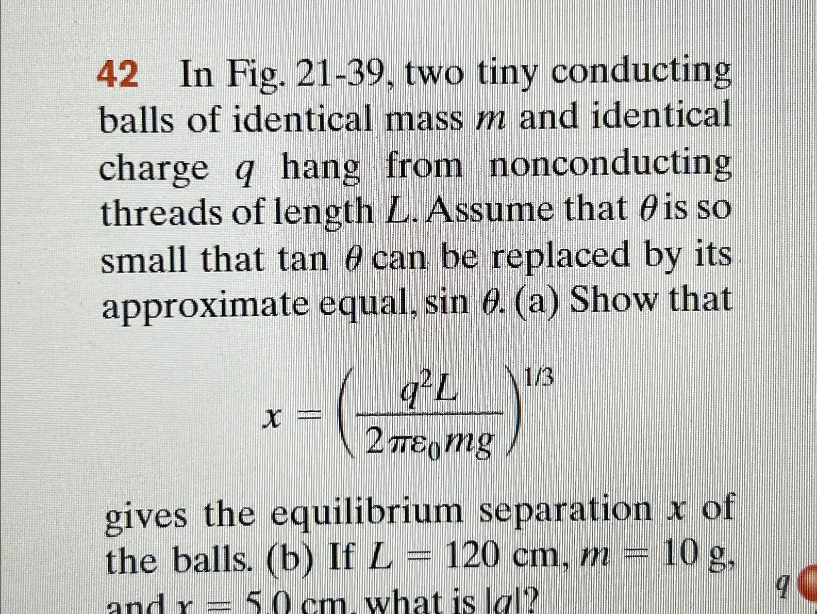 Solved 42 In Fig. 21-39, two tiny conducting balls of | Chegg.com