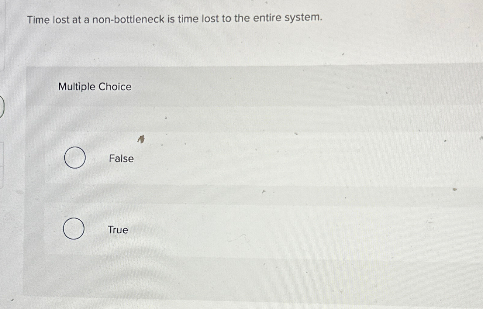 Solved Time lost at a non-bottleneck is time lost to the | Chegg.com