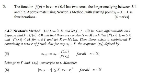 Solved The function f (x) = ln x - x + 0.5 has two zeros, | Chegg.com