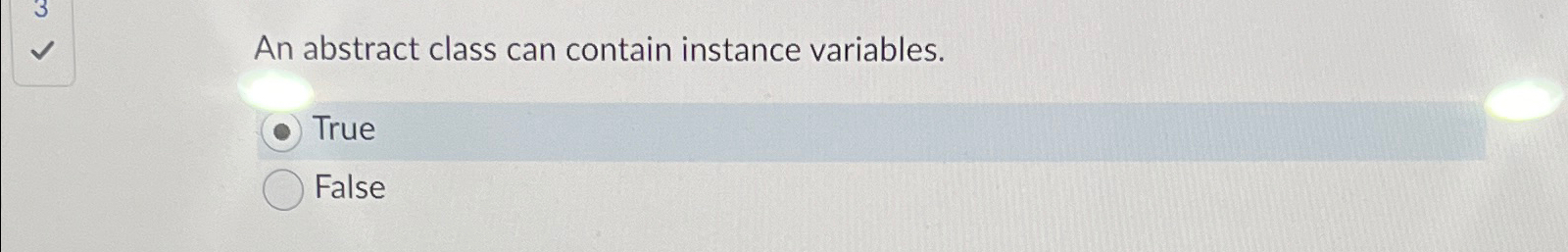 Solved An abstract class can contain instance | Chegg.com