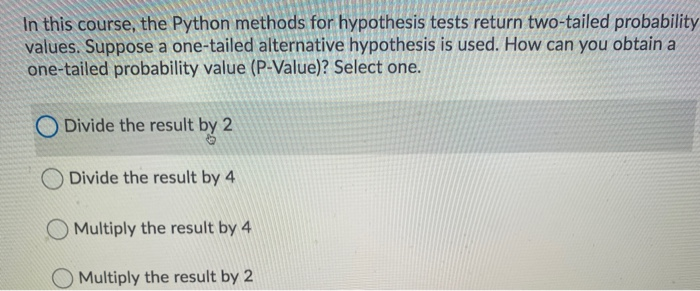 Solved In This Course The Python Methods For Hypothesis 