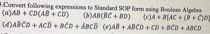 Convert following expressions to Standard SOP form | Chegg.com