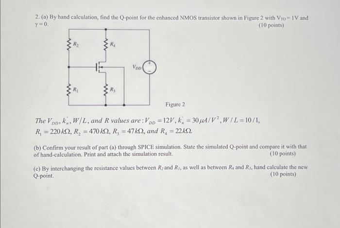 Solved 2. (a) By hand calculation, find the Q-point for the | Chegg.com