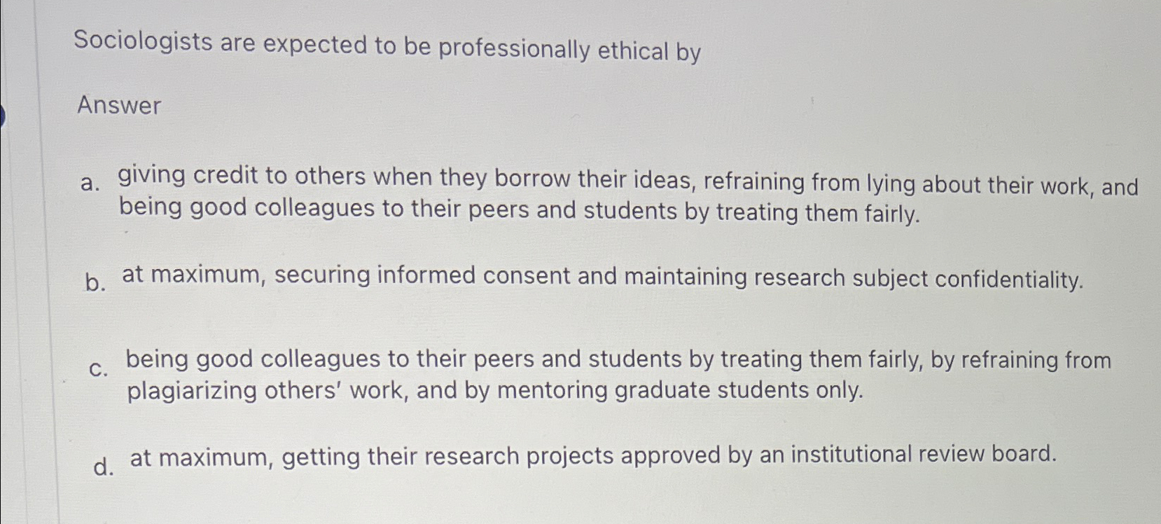 Solved Sociologists are expected to be professionally | Chegg.com