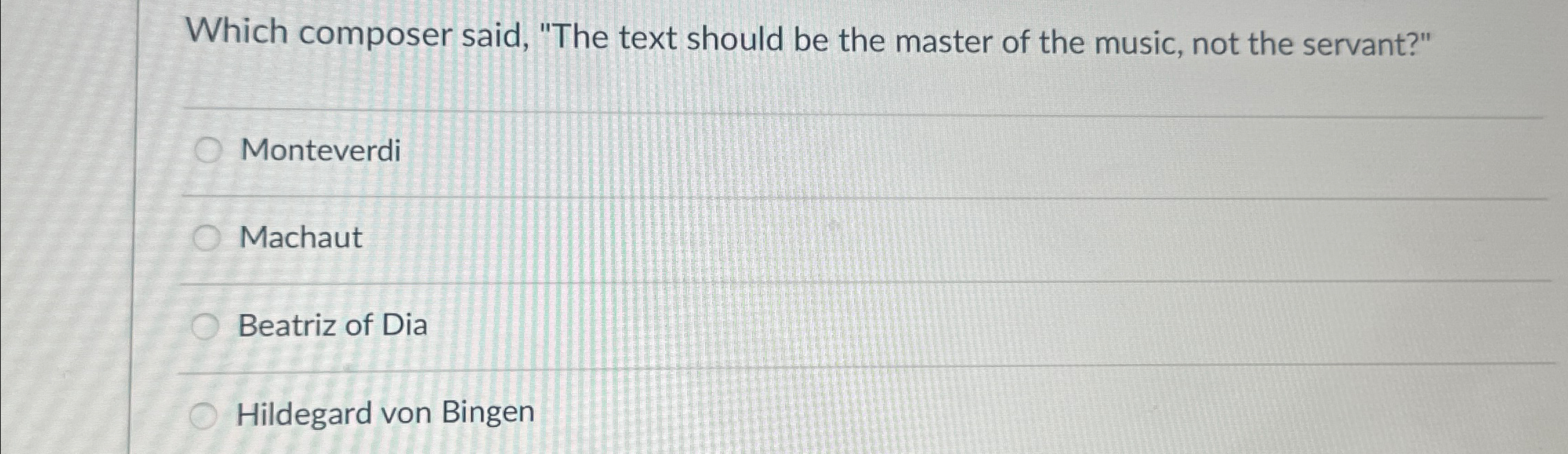 Solved Which composer said, "The text should be the master | Chegg.com