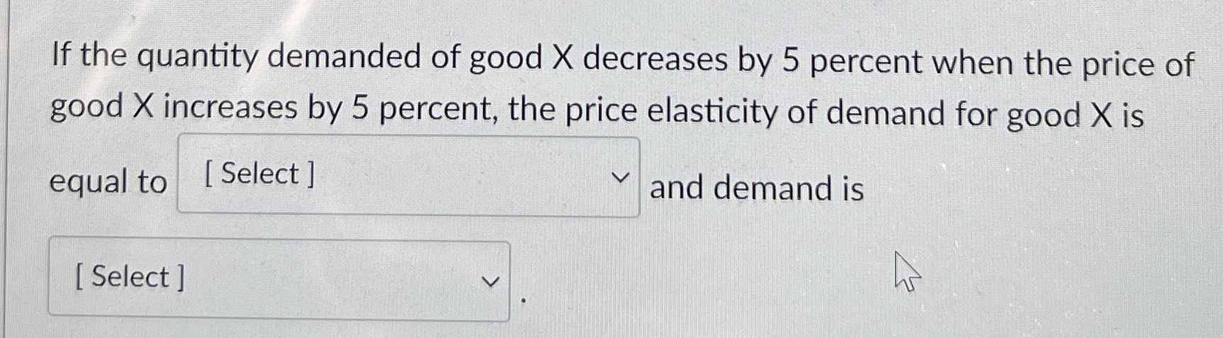 Solved If the quantity demanded of good x ﻿decreases by 5 | Chegg.com