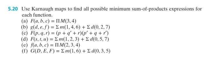 Solved 5.20 Use Karnaugh maps to find all possible minimum | Chegg.com