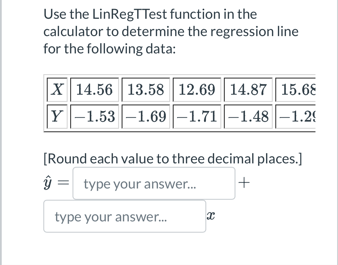 Solved Use the LinRegTTest function in the calculator to | Chegg.com