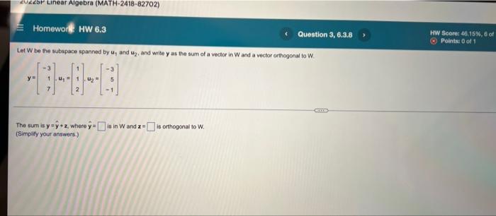 Solved Linear Algebra (MATH-2418-82702) HW Score: 46.15, 6 | Chegg.com