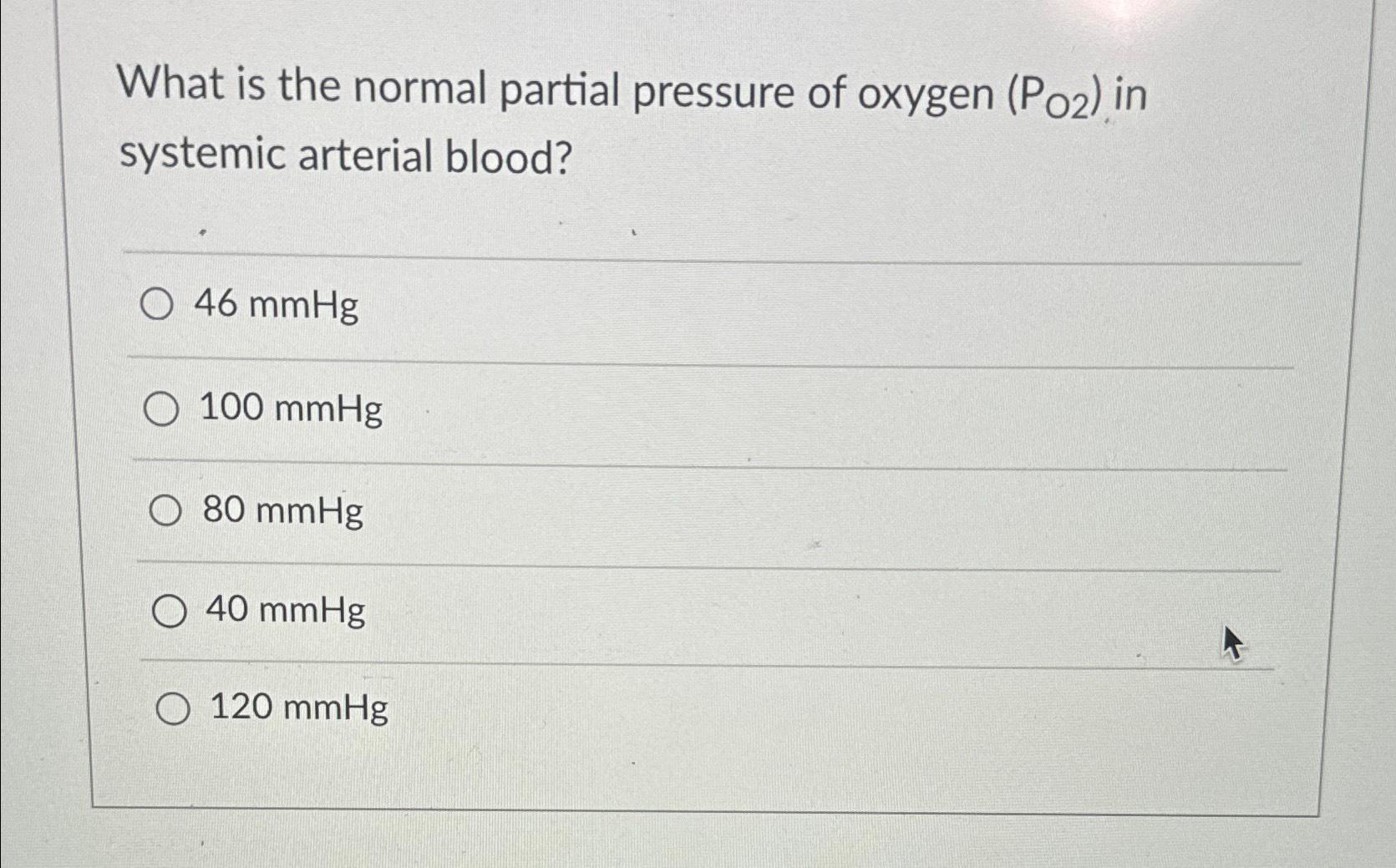 Solved What is the normal partial pressure of oxygen (PO2) | Chegg.com
