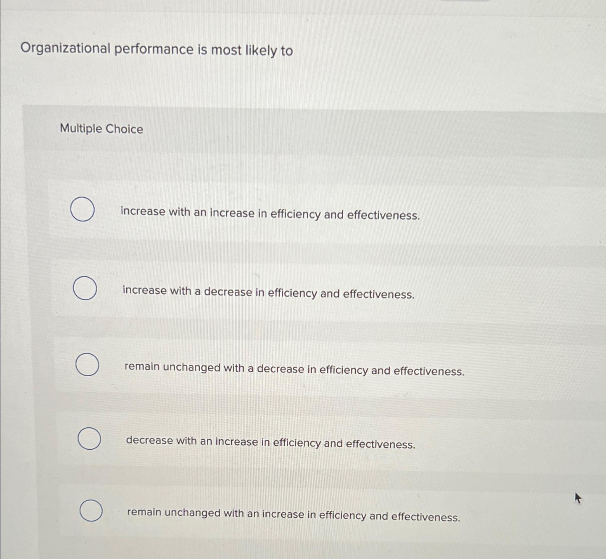 Solved Organizational performance is most likely toMultiple | Chegg.com
