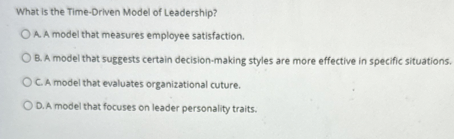 Solved What is the Time-Driven Model of Leadership?A. ﻿A | Chegg.com