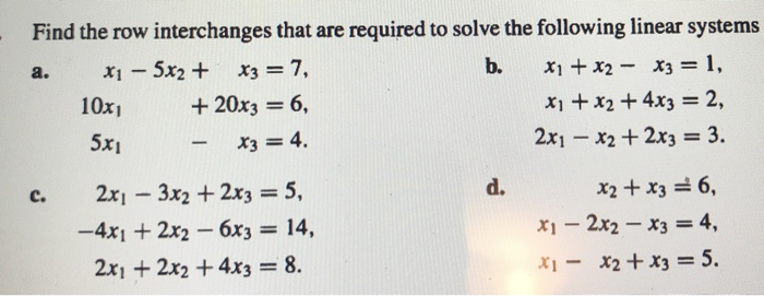 Solved Find the row interchanges that are required to solve | Chegg.com