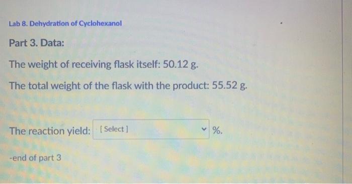 Solved Lab 8: Dehydration of Cyclohexanol The following | Chegg.com