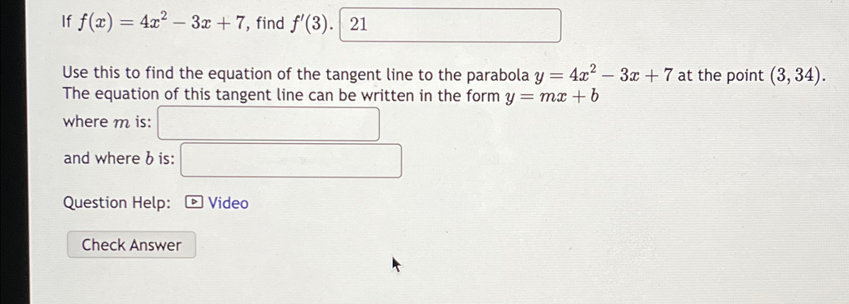 Solved If f(x)=4x2-3x+7, ﻿find f'(3).Use this to find the | Chegg.com