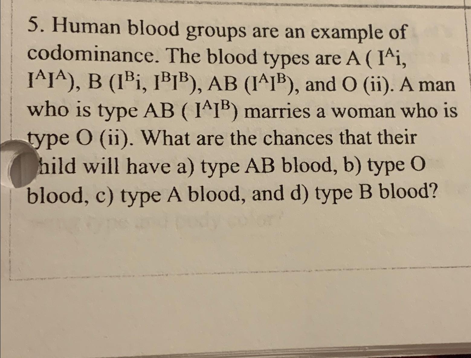 Solved Human blood groups are an example of codominance. The | Chegg.com