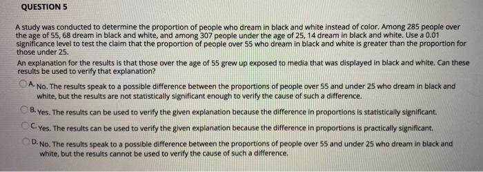 Solved QUESTION 5 A study was conducted to determine the | Chegg.com