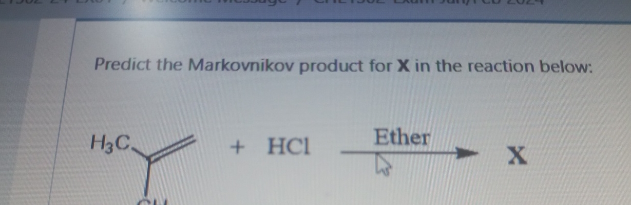 Solved Predict the Markovnikov product for x ﻿in the | Chegg.com