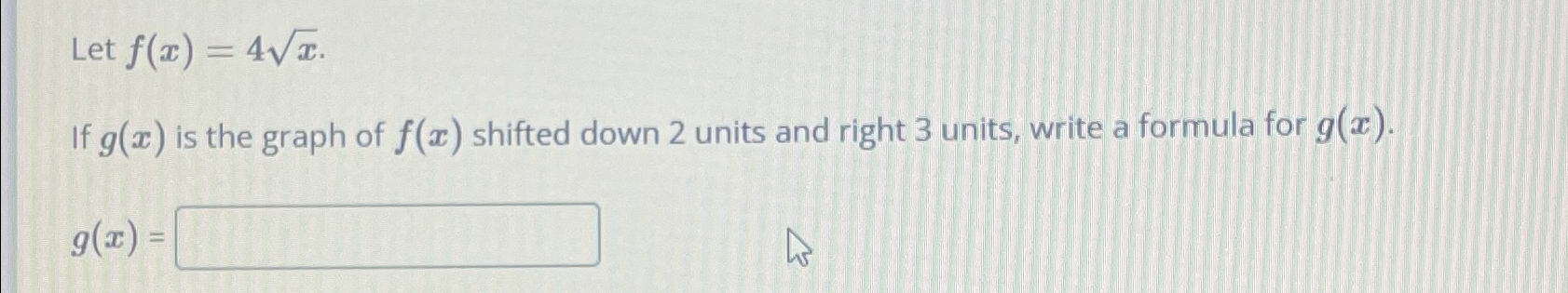Solved Let f(x)=4x2.If g(x) ﻿is the graph of f(x) ﻿shifted | Chegg.com