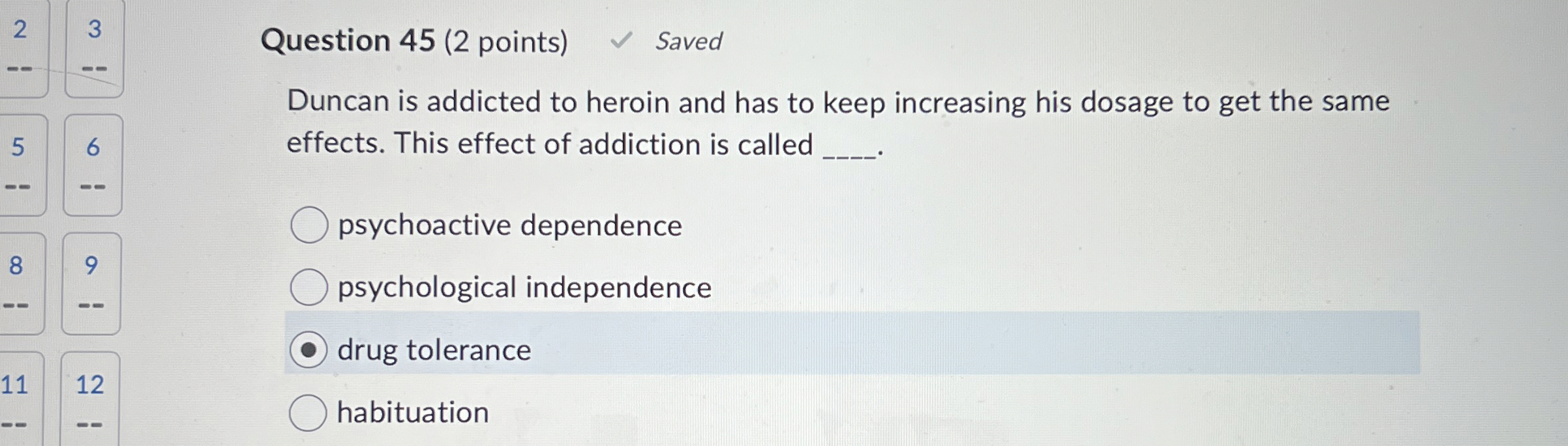 Solved Question 45 (2 ﻿points)SavedDuncan is addicted to | Chegg.com