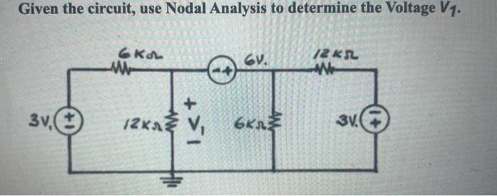 Solved Given the circuit, use Nodal Analysis to determine | Chegg.com