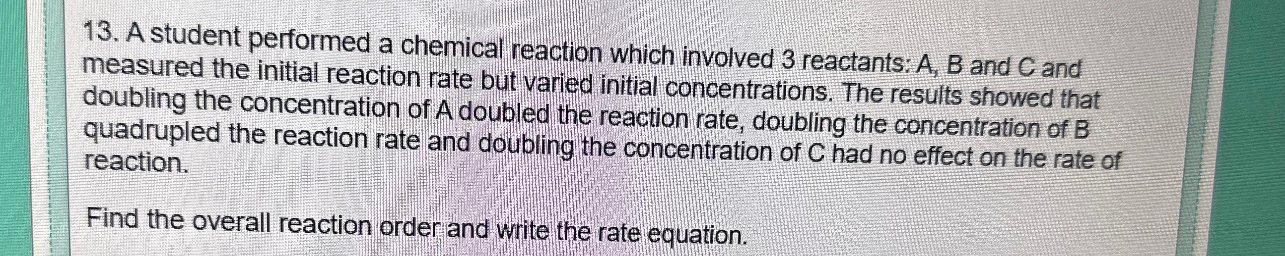 Solved A student performed a chemical reaction which | Chegg.com