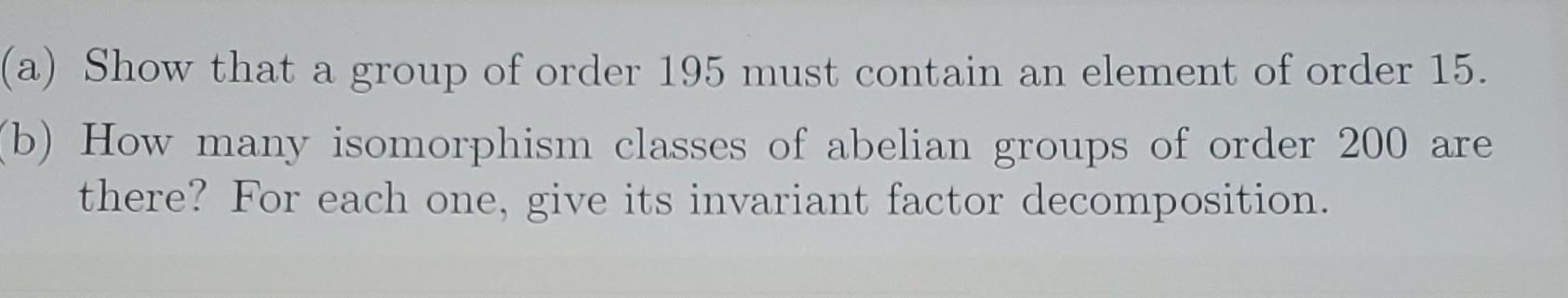 Solved a) Show that a group of order 195 must contain an | Chegg.com