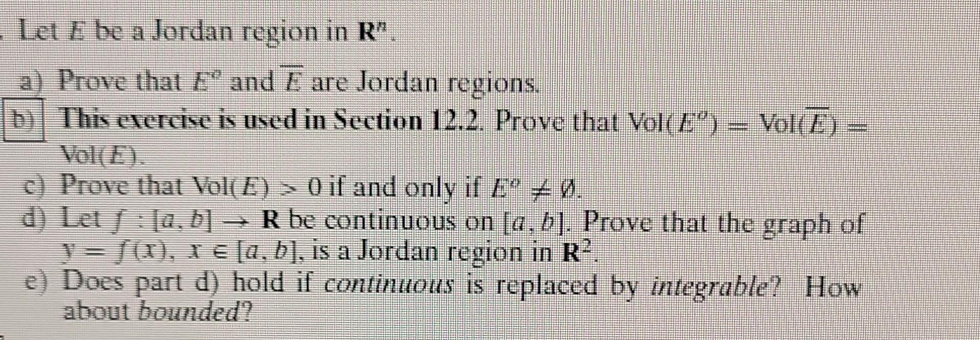 Solved Let E be a Jordan region in Rn. a) Prove that E∘ and | Chegg.com