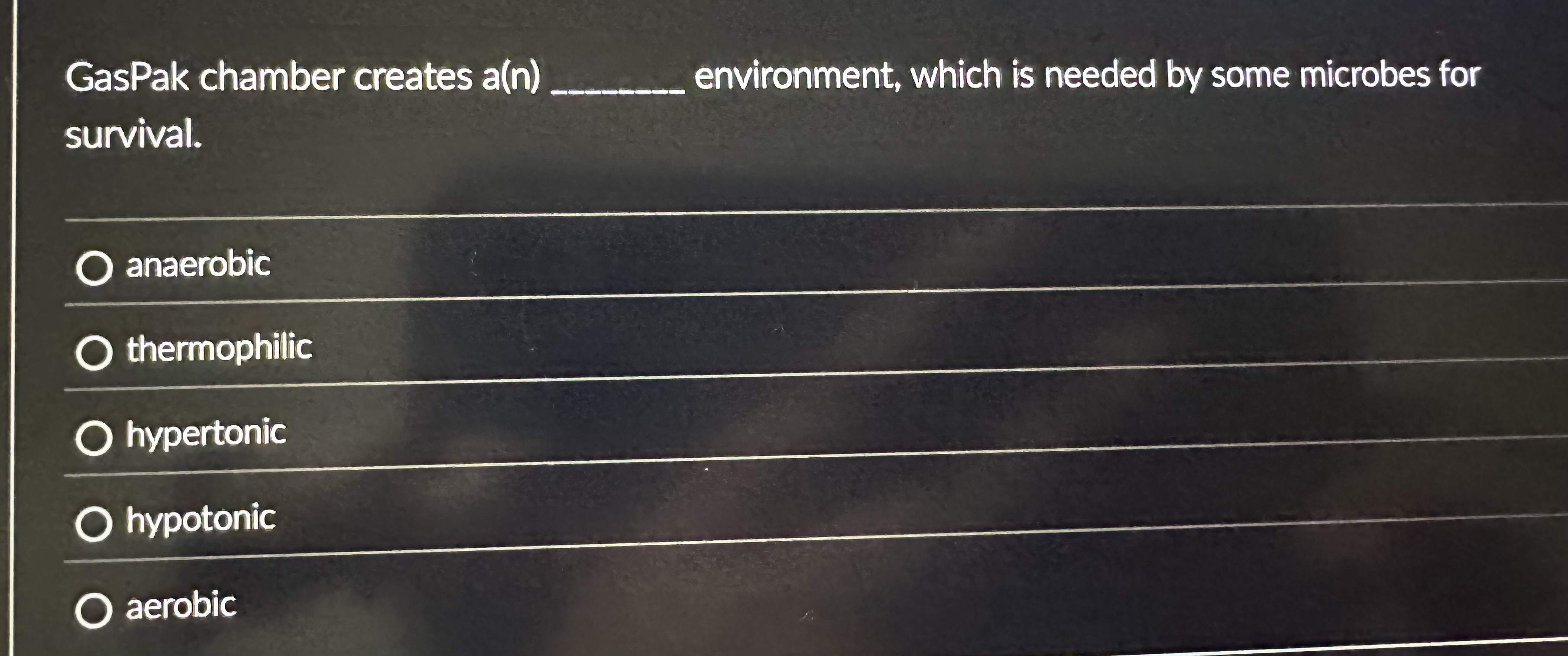 Solved GasPak chamber creates a( n )environment, which is | Chegg.com