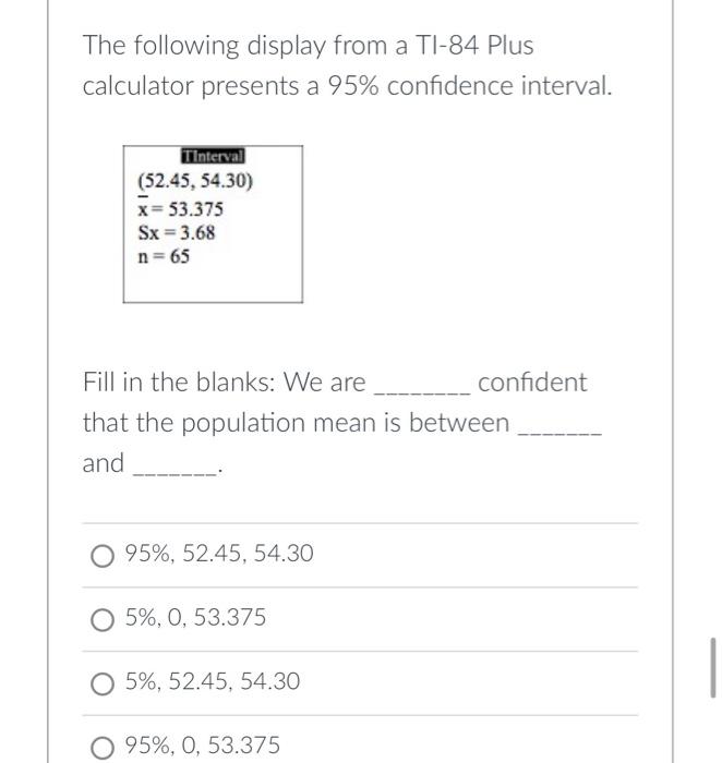 Solved The following display from a TI-84 Plus calculator | Chegg.com