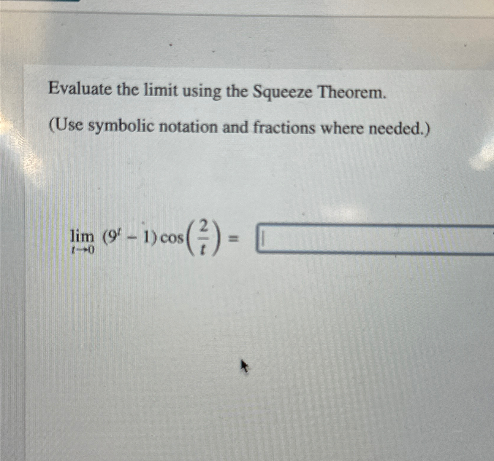 Solved Evaluate the limit using the Squeeze Theorem.(Use | Chegg.com