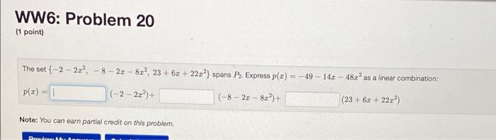 Solved WW6: Problem 20 (1 point) The set {-2 - 2x?, - 8 - 21 | Chegg.com