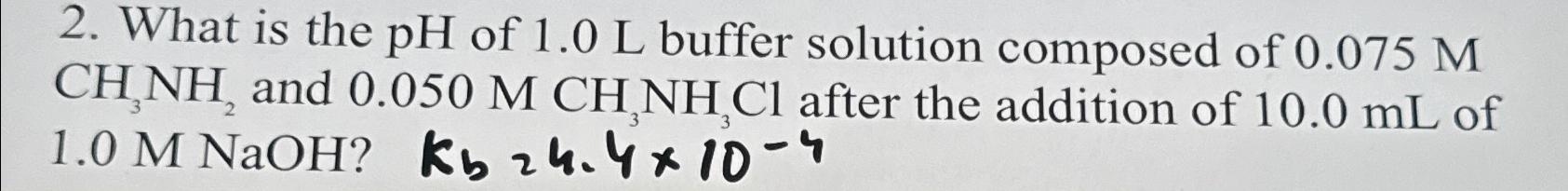 Solved What is the pH ﻿of 1.0L ﻿buffer solution composed of | Chegg.com
