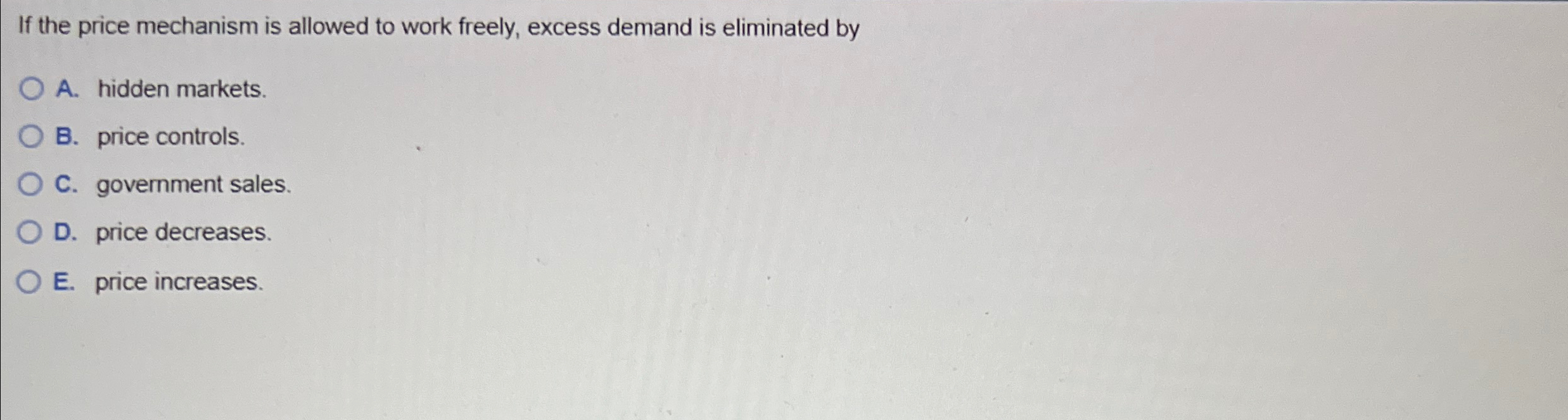 Solved If the price mechanism is allowed to work freely, | Chegg.com