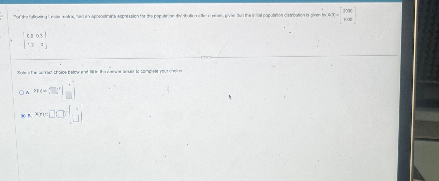 Solved For the following Leslie matrix, find an approximate | Chegg.com