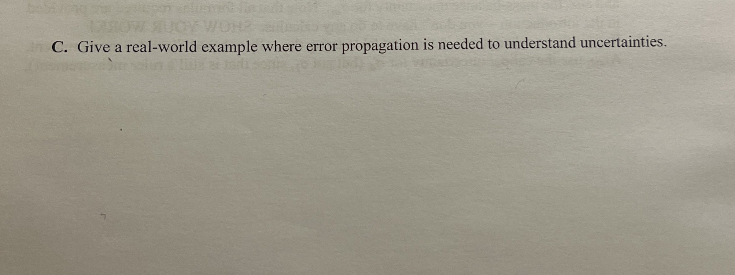 Solved C. ﻿Give a real-world example where error propagation | Chegg.com