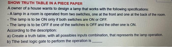 Solved SHOW TRUTH TABLE IN A PIECE PAPER A owner of a house | Chegg.com