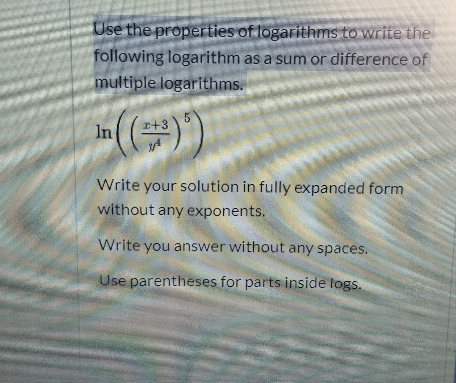 Solved Use the properties of logarithms to write the | Chegg.com