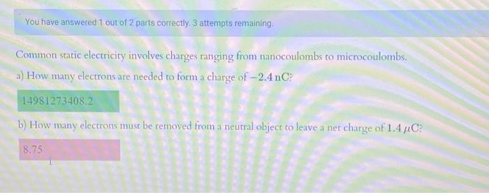 Solved Common static electricity involves charges ranging | Chegg.com