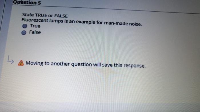Solved Question 5 State TRUE or FALSE Fluorescent lamps is | Chegg.com
