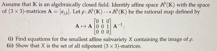 Solved Assume that K is an algebraically closed field. | Chegg.com