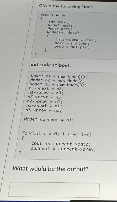 Solved Given The Following Node Struct Node F Int Data