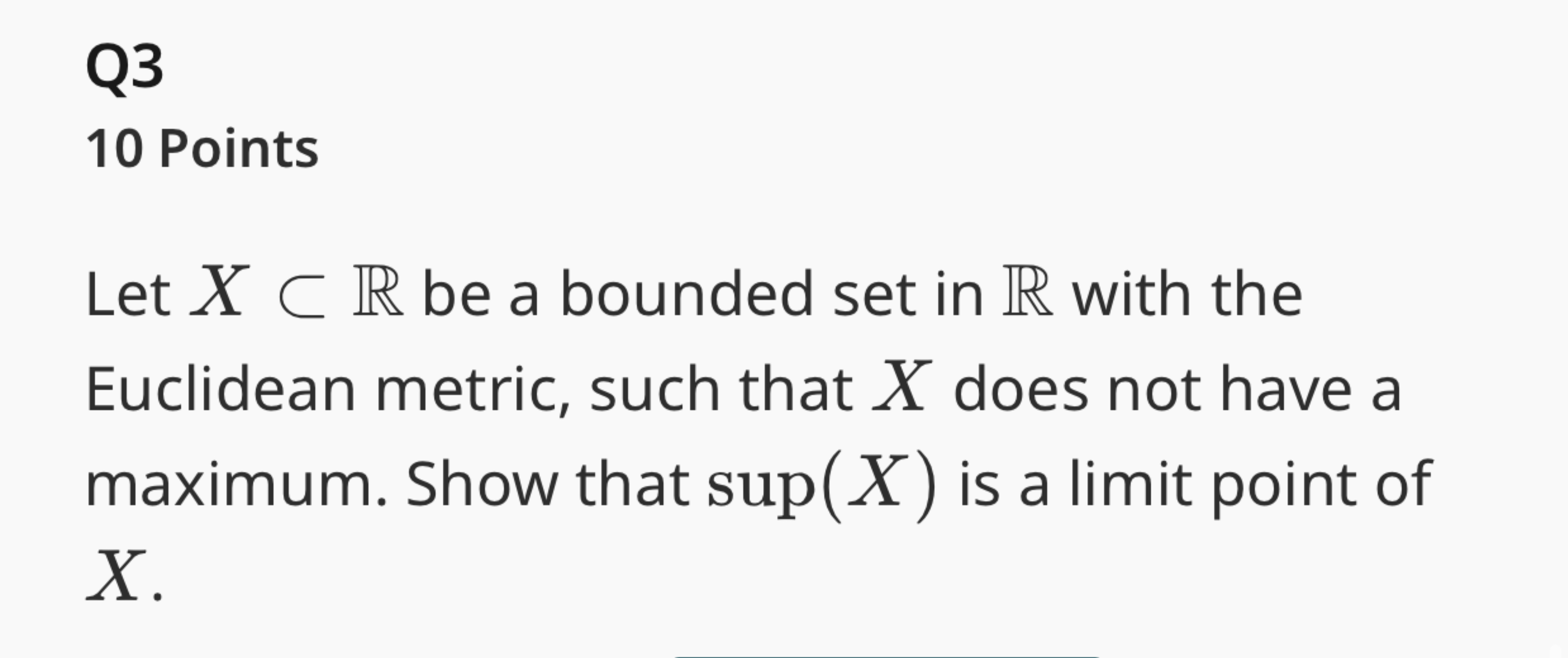 Solved Q310 ﻿PointsLet xsubR be a bounded set in R ﻿with | Chegg.com