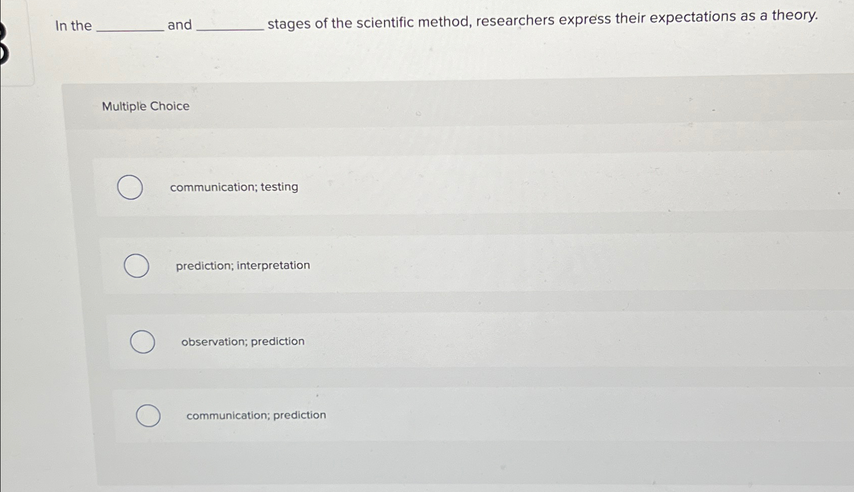 Solved In the and stages of the scientific method, | Chegg.com