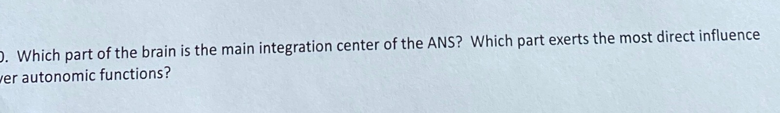 Solved Which part of the brain is the main integration | Chegg.com