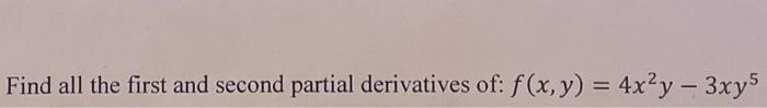 Solved 1 Find all the first and second partial derivatives | Chegg.com