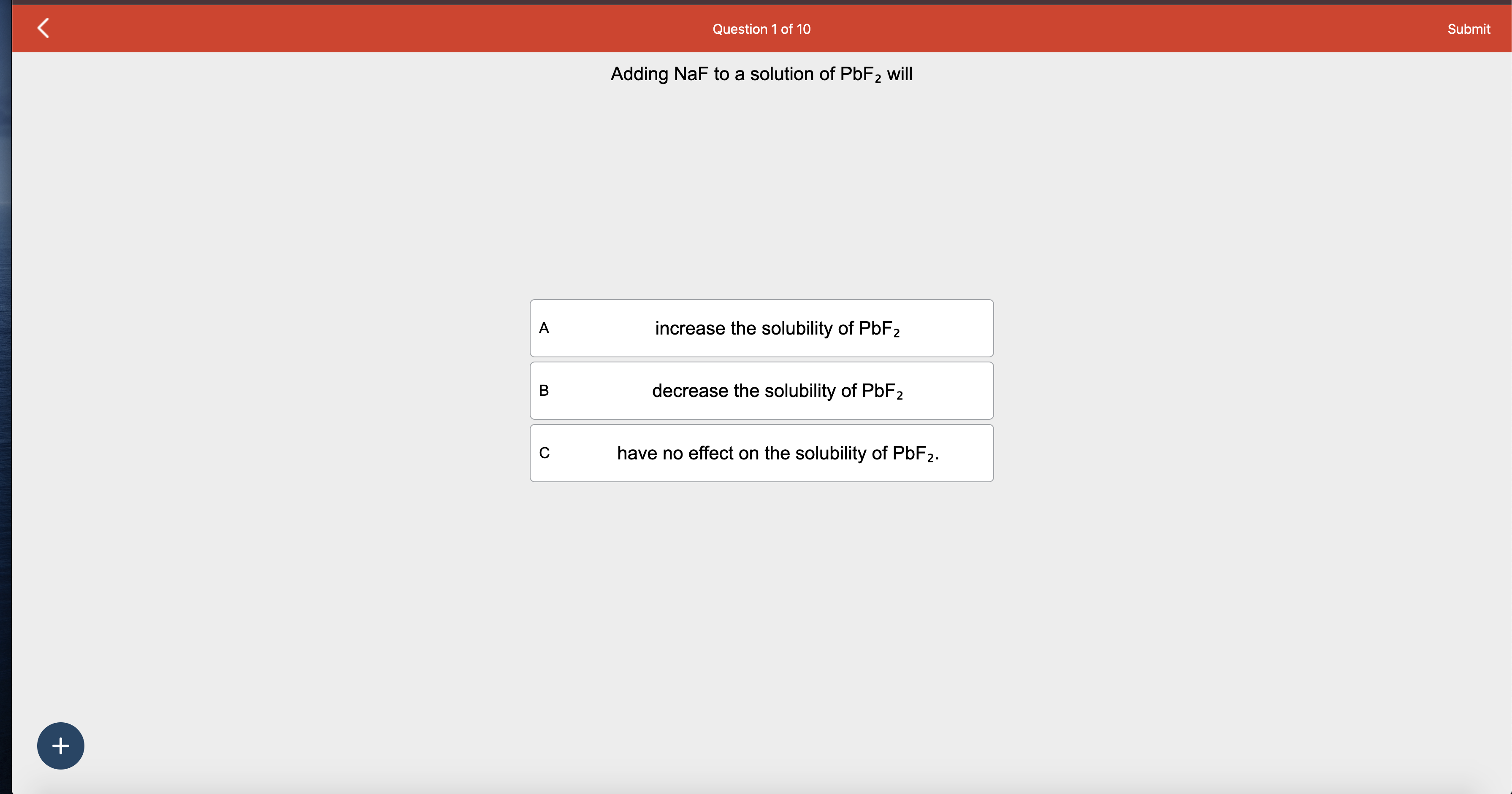 Solved Adding NaF to a solution of PbF2 ﻿willAincrease the | Chegg.com